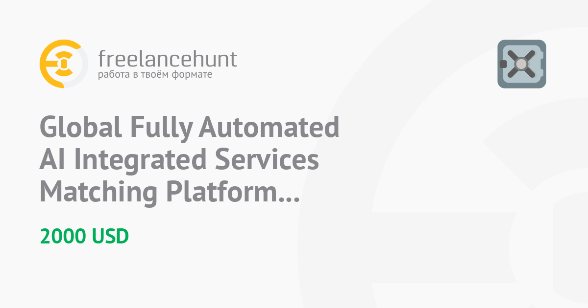 Global Fully Automated AI Integrated Services Matching Platform (Module ...