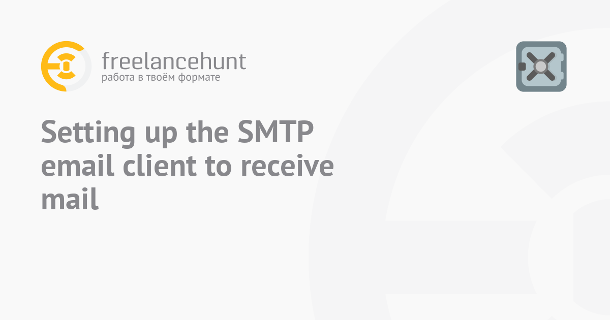 Setting up the SMTP email client to receive mail • Freelance Job in PHP ...