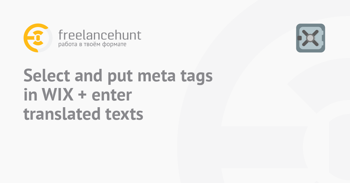 Select and put meta tags in WIX + enter translated texts • Freelance ...