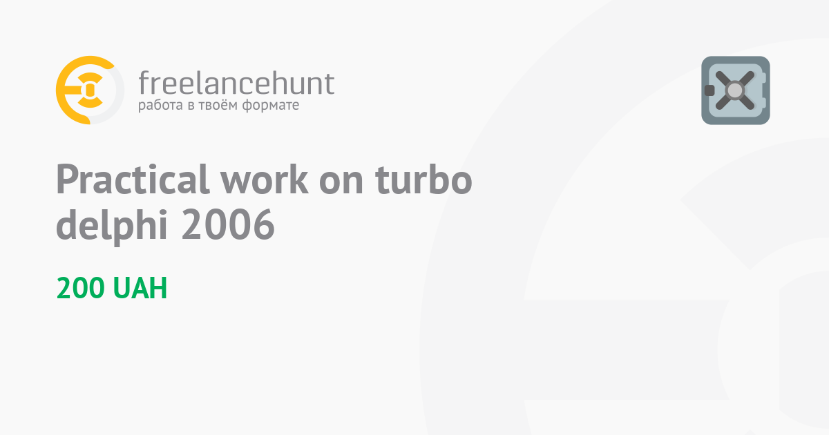 Practical work on turbo delphi 2006 • Freelance Job in Desktop Apps ...