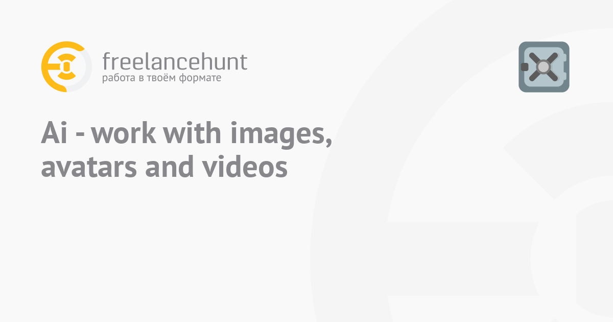 Ai - work with images, avatars and videos • Freelance Job in AI ...