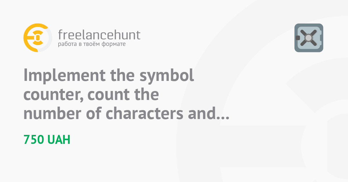Implement the symbol counter, count the number of characters and words ...