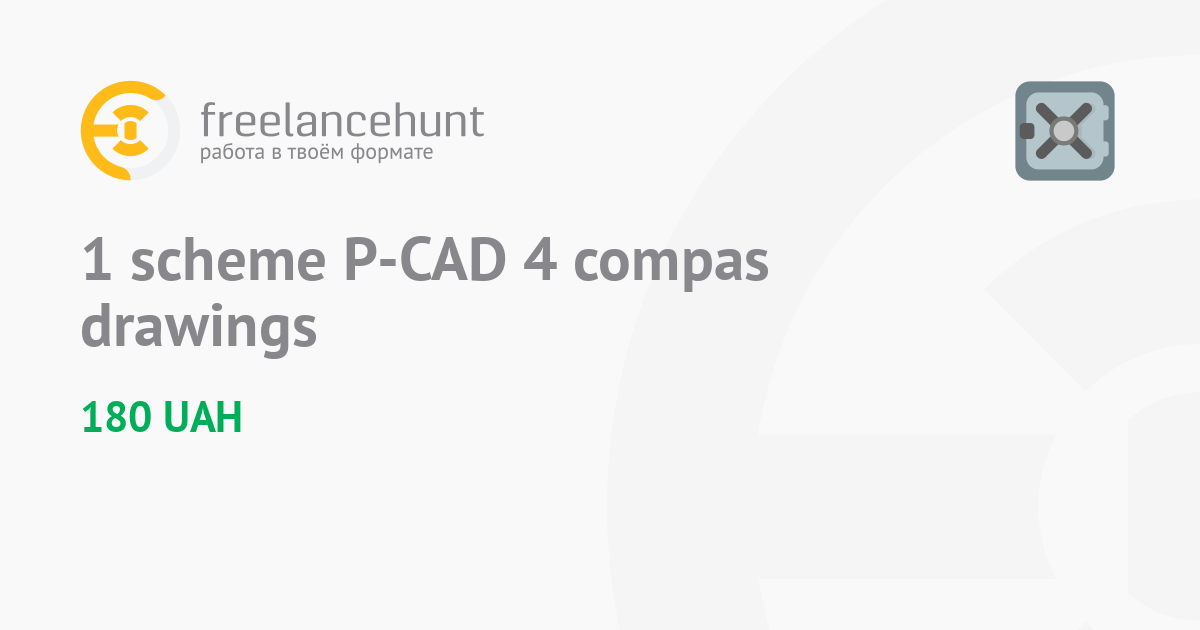 1 scheme P-CAD 4 compas drawings • Freelance Job in Drawings & Diagrams ...