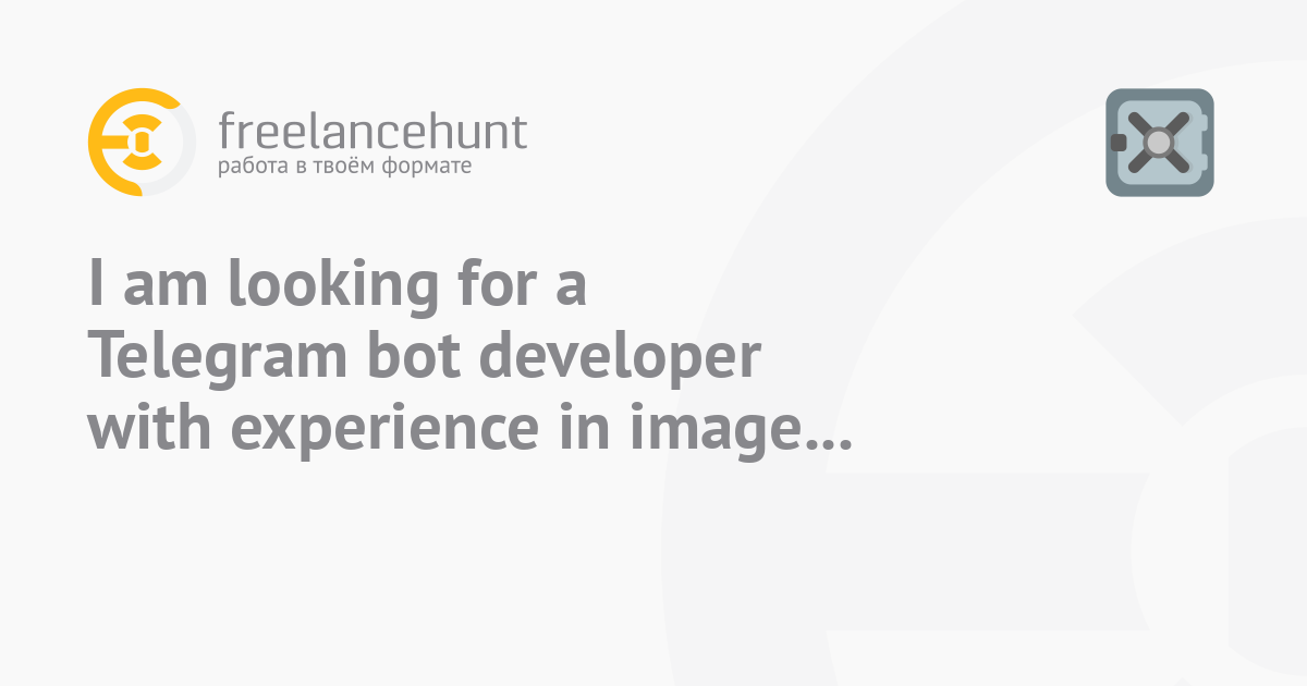 I am looking for a Telegram bot developer with experience in image ...