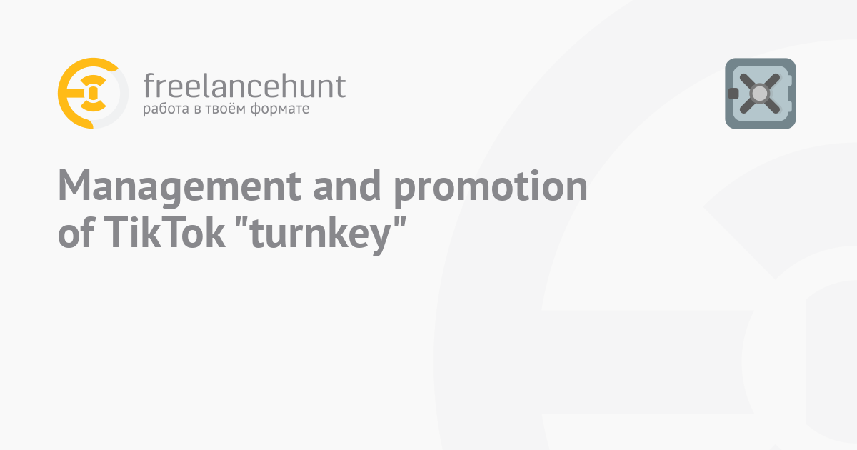 Management and promotion of TikTok "turnkey" • freelance job for a ...