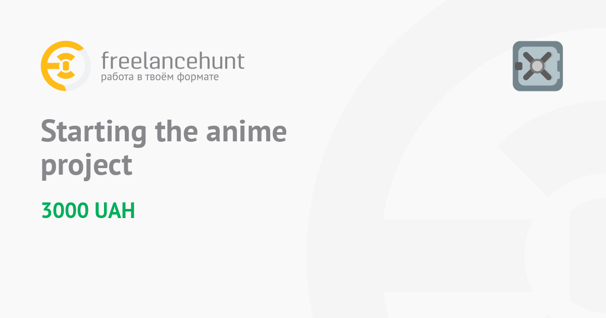 Starting the anime project • freelance job for a specialist • category ...