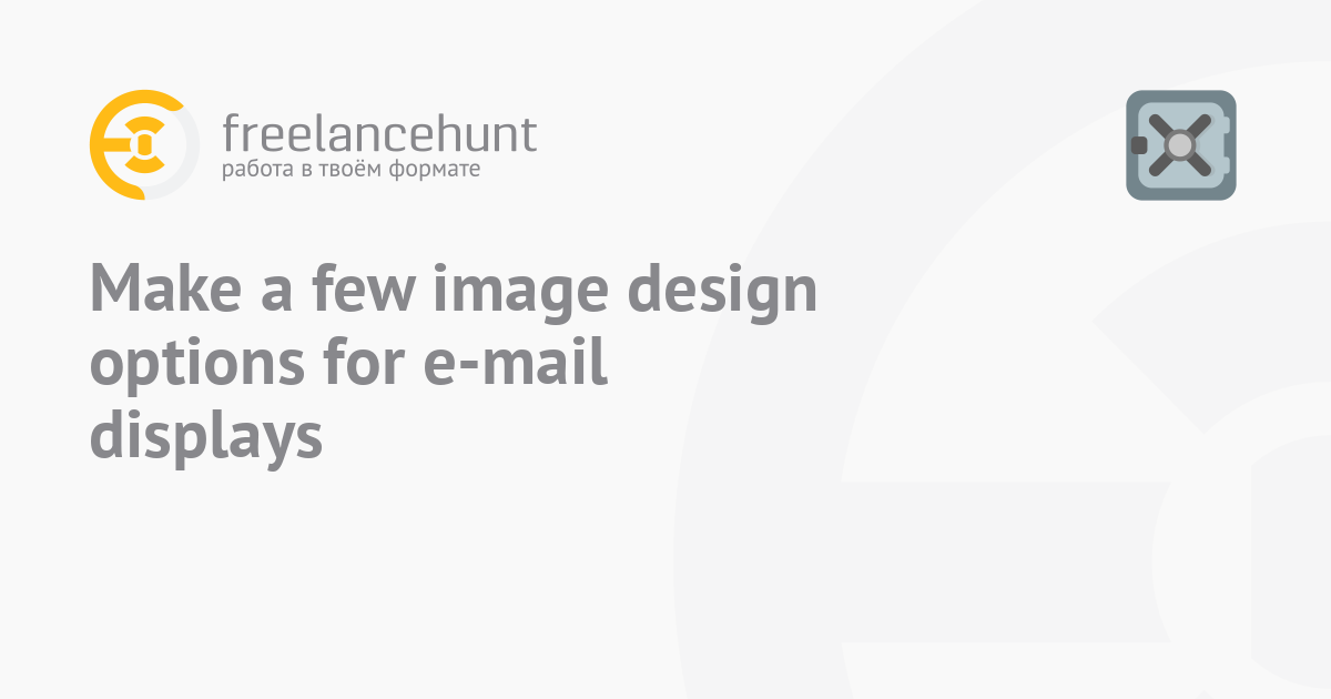 Make a few image design options for e-mail displays • Freelance Job in ...